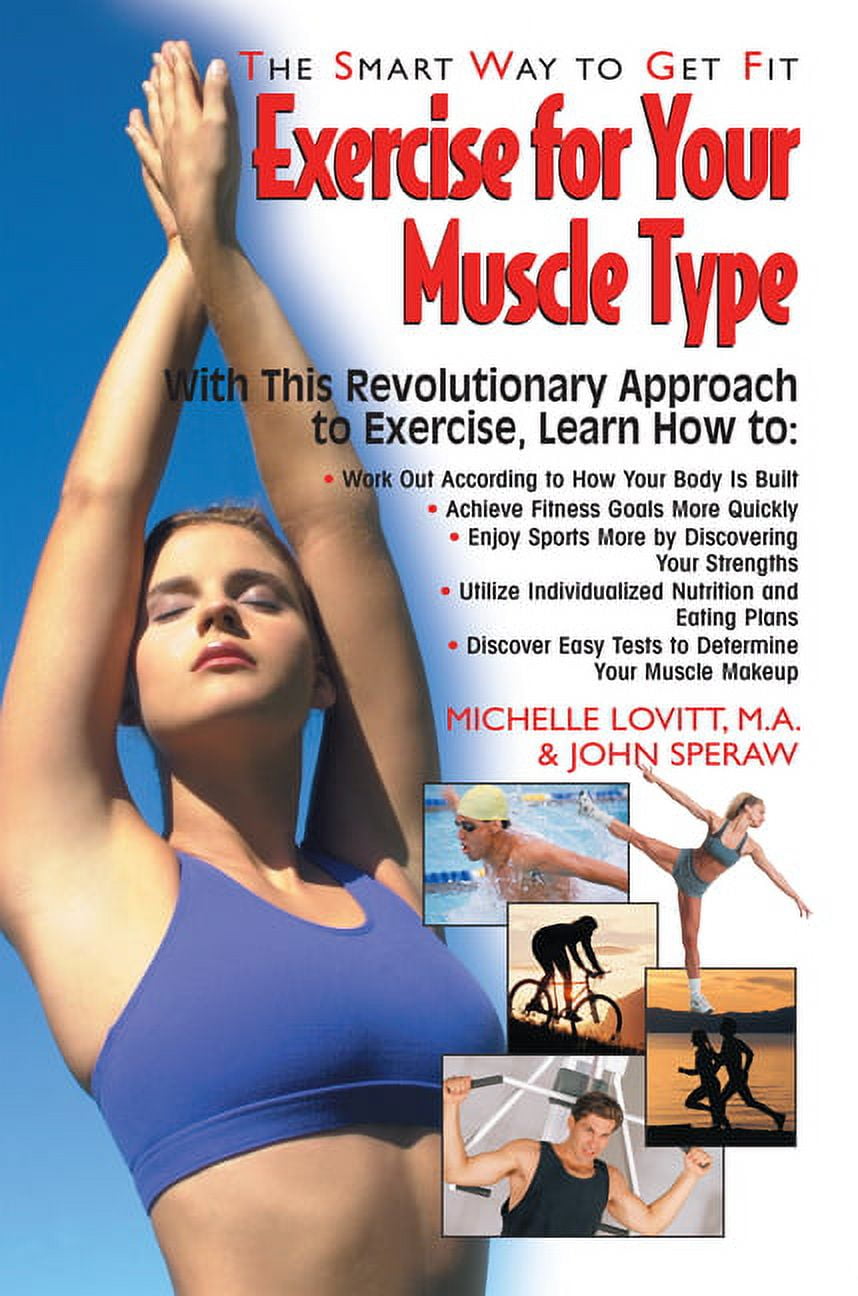 Exercise for Your Muscle Type: The Smart Way to Get Fit, (Hardcover ...