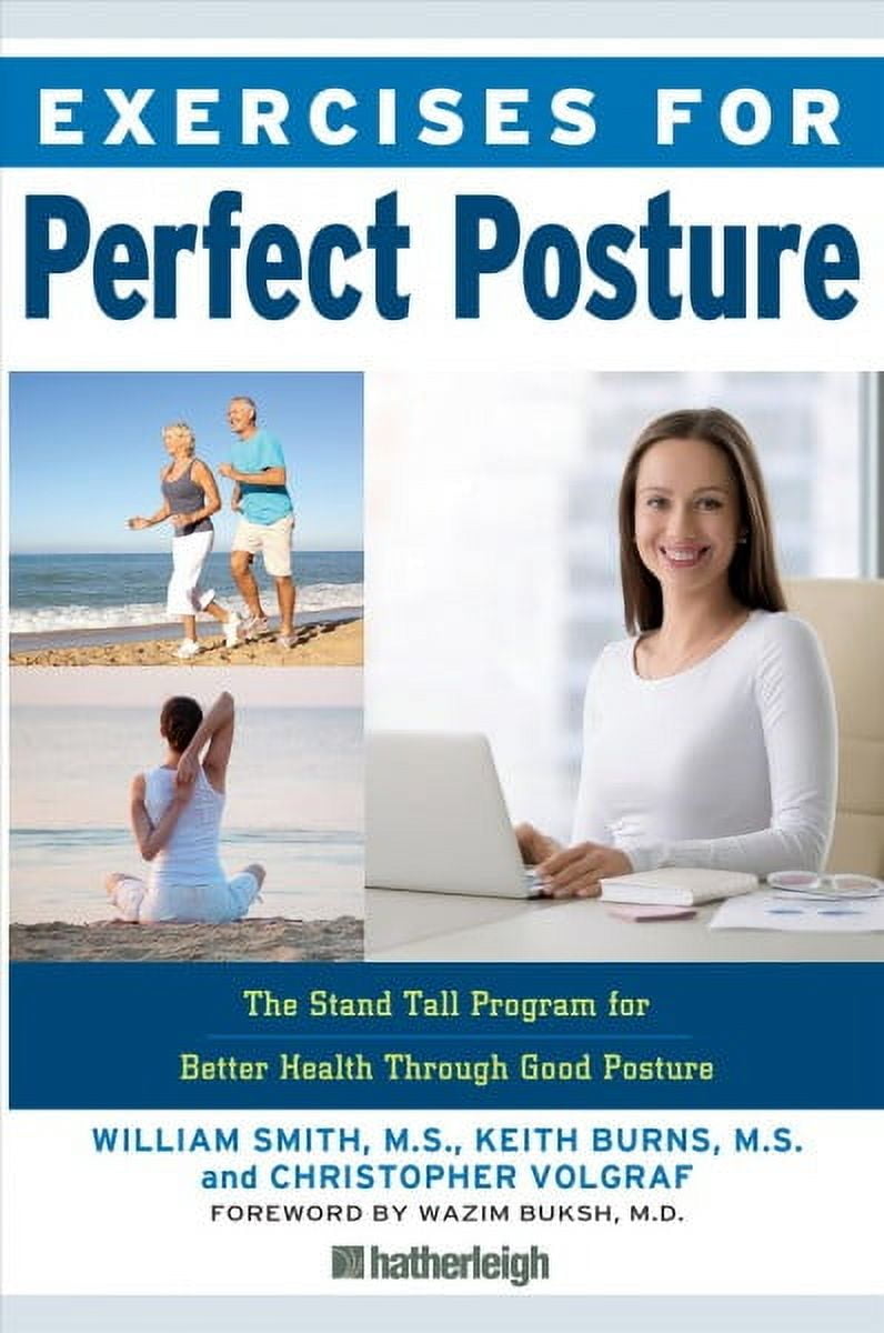 Exercises for: Exercises for Perfect Posture : The Stand Tall Program ...