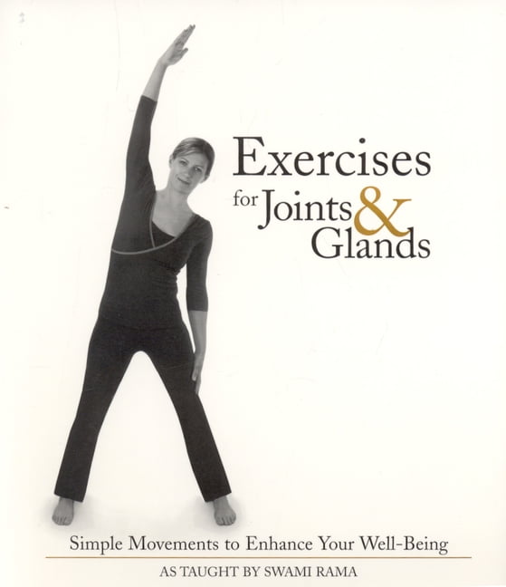 Exercises for Joints & Glands: Simple Movements to Enhance Your Well ...