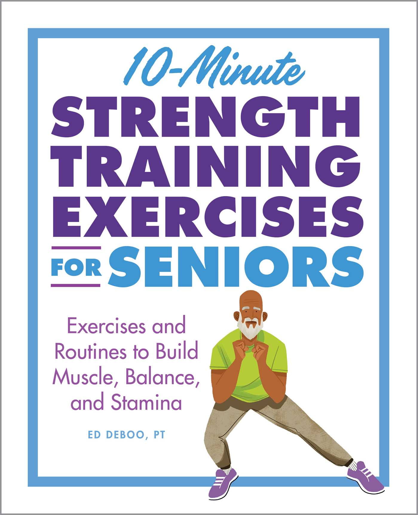 Exercises for Seniors: 10-Minute Strength Training Exercises for Seniors : Exercises and ...