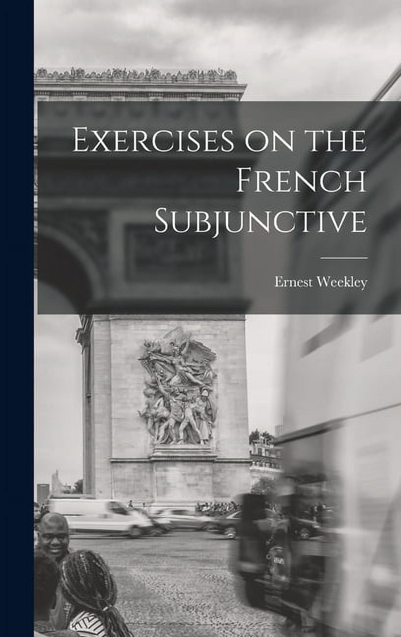 Exercises on the French Subjunctive (Hardcover) - Walmart Business Supplies