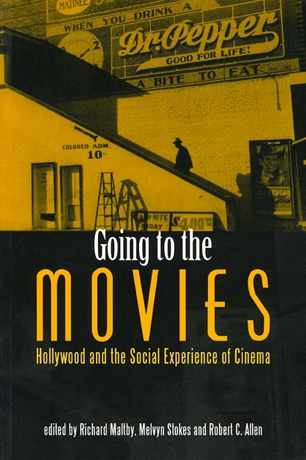 Exeter Studies in Film History: Going to the Movies : Hollywood and the ...