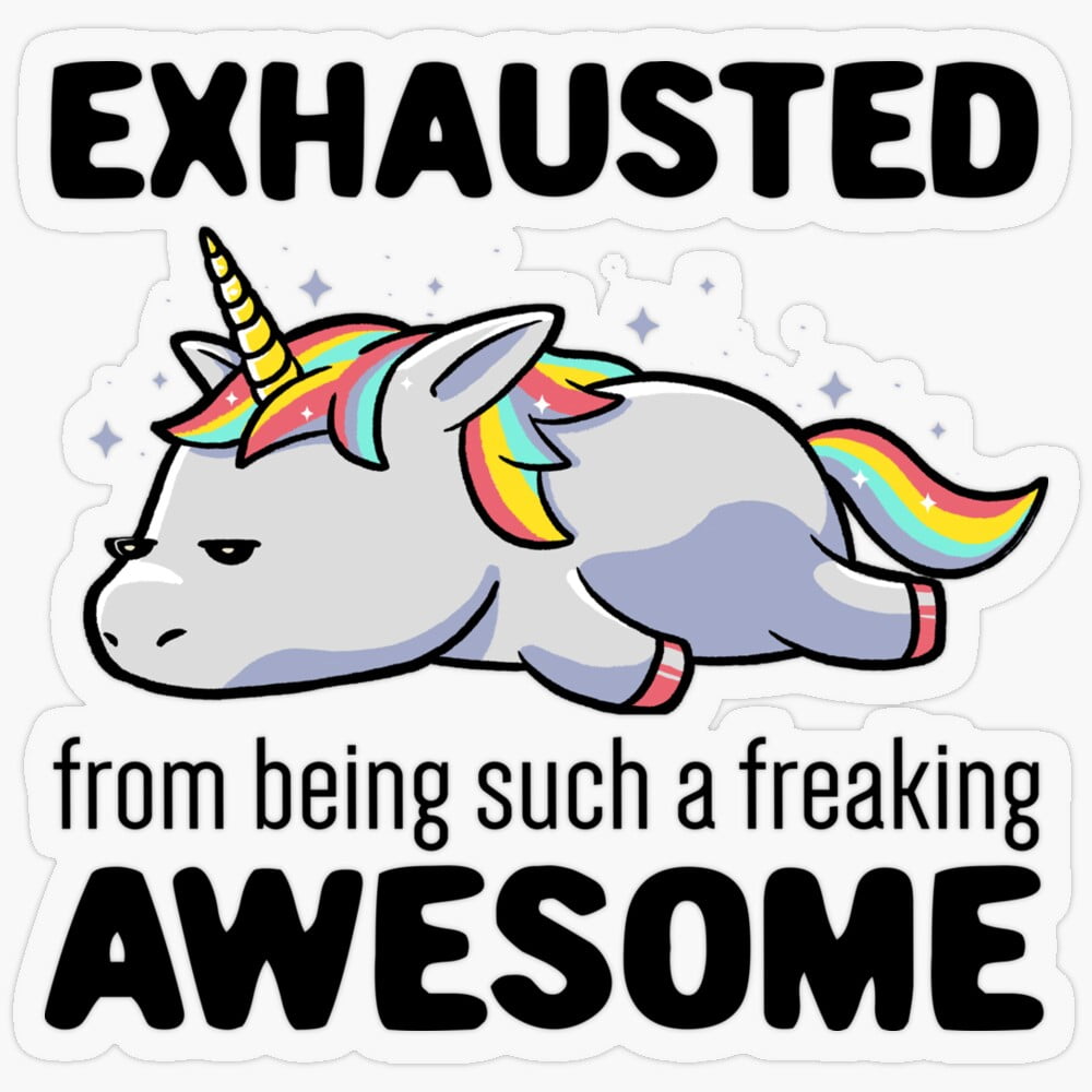 Exhausted From Being Awesome Lazy Unicorn Gift Transparent Sticker ...