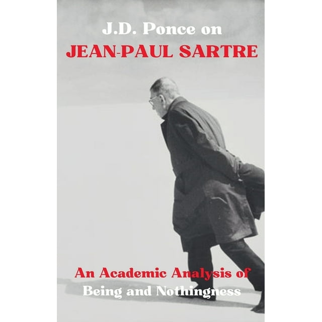 Great Minds of Universal Thought (Analyz J.D. Ponce on Jean-Paul Sartre ...