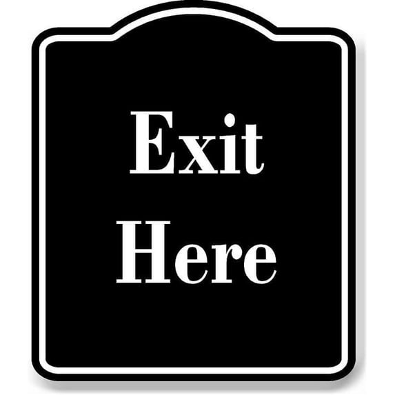 Exit Here BLACK Aluminum Composite Sign 8.5''x10'' - Walmart.com