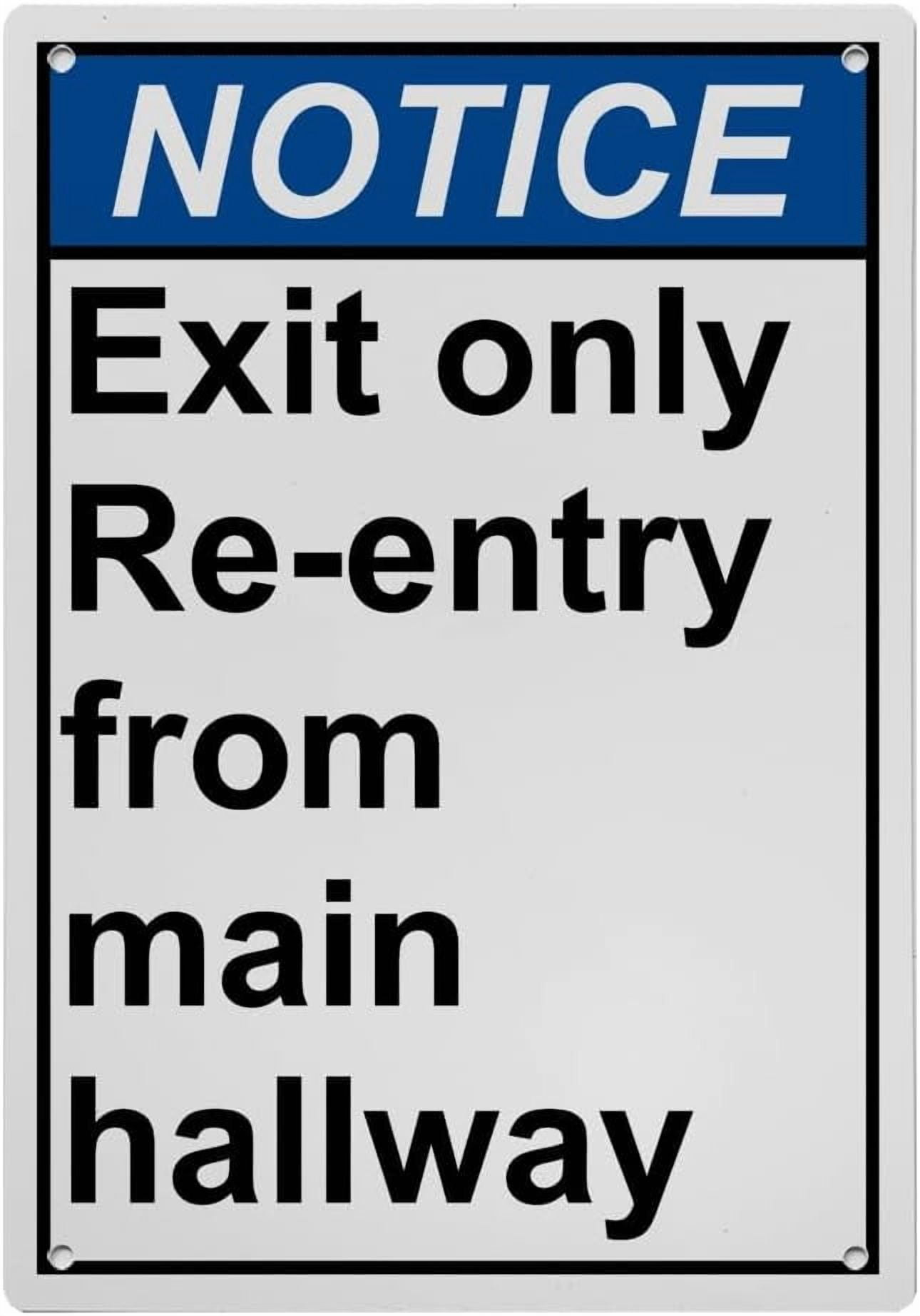 Exit Only Re-entry Main Hallway Sign, Industrial Exit Sign 8"x12" UV ...