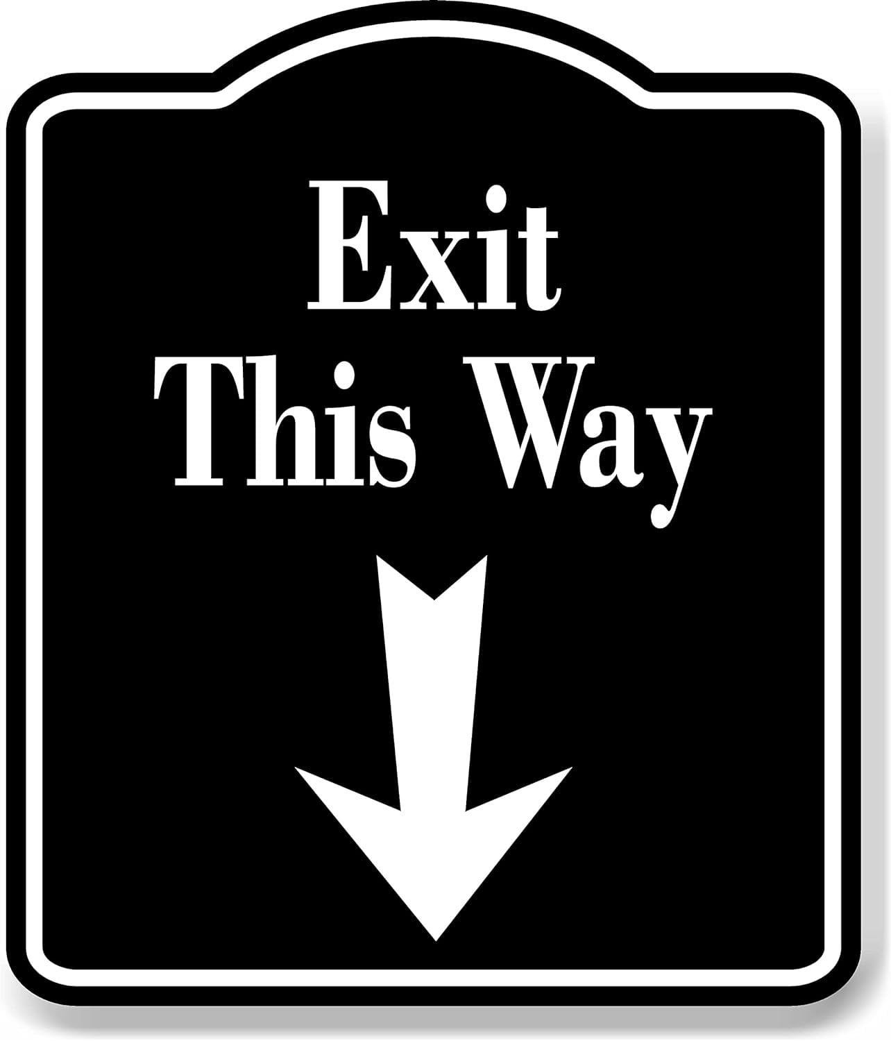 Exit This Way Down Arrow BLACK Aluminum Composite Sign, 20"x24 ...