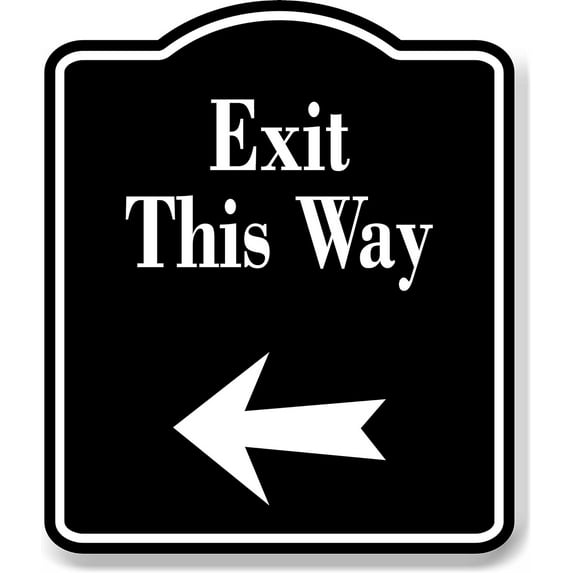 Exit This Way Left Arrow BLACK Aluminum Composite Sign, 20"x24 ...
