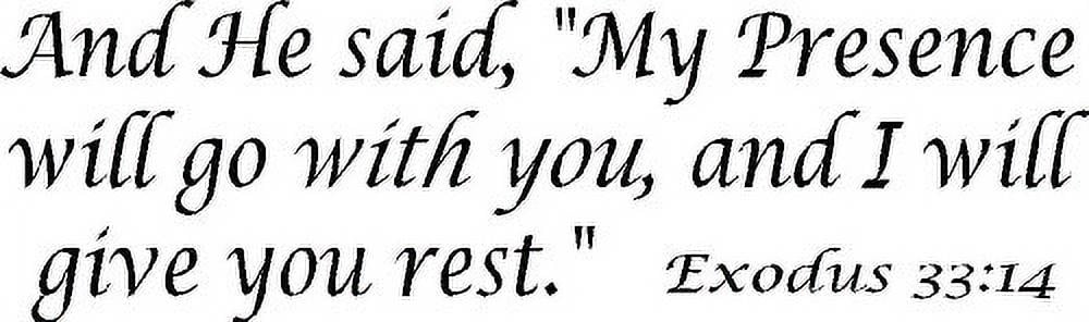 Exodus 33:14, Vinyl Wall Art, the Lord Said, "My Presence Will Go with ...