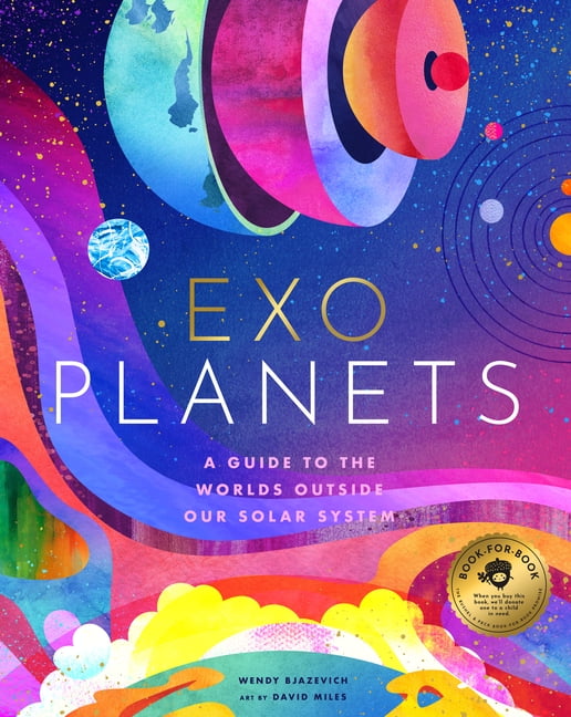 Exoplanets: A Visual Guide to the Worlds Outside Our Solar System ...