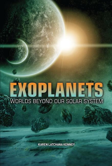 Exoplanets: Worlds Beyond Our Solar System, (Hardcover) - Walmart.com