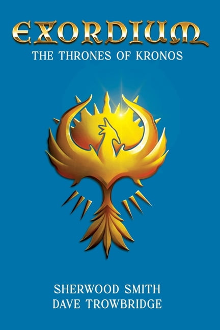 Exordium The Thrones of Kronos, Book 5, (Paperback) - Walmart.com