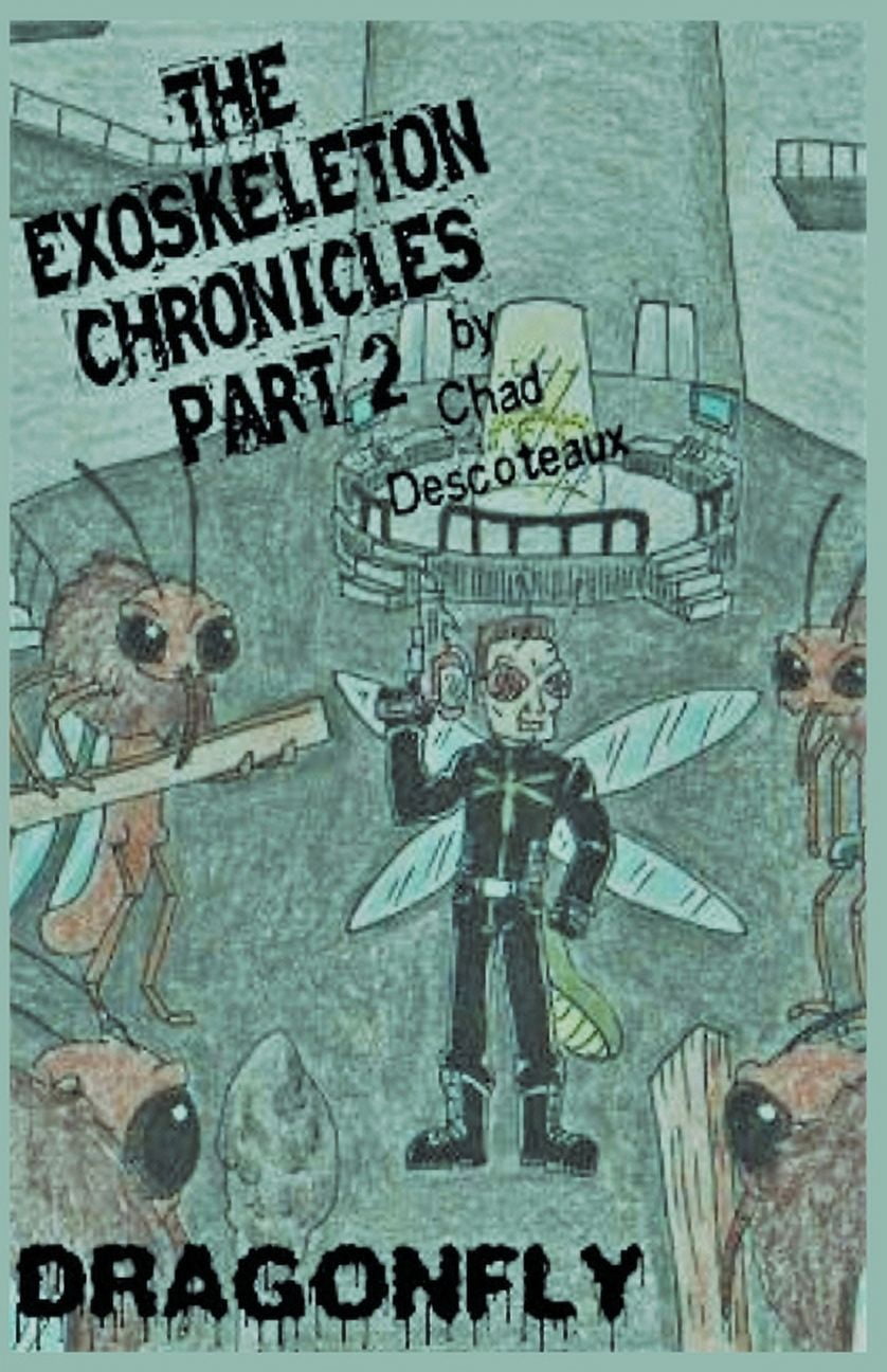 Exoskeleton Chronicles The Exoskeleton Chronicles Part 2: Dragonfly ...