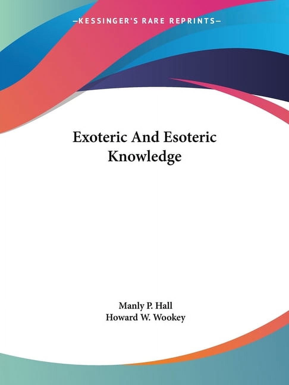 Exoteric And Esoteric Knowledge, (Paperback) - Walmart.com