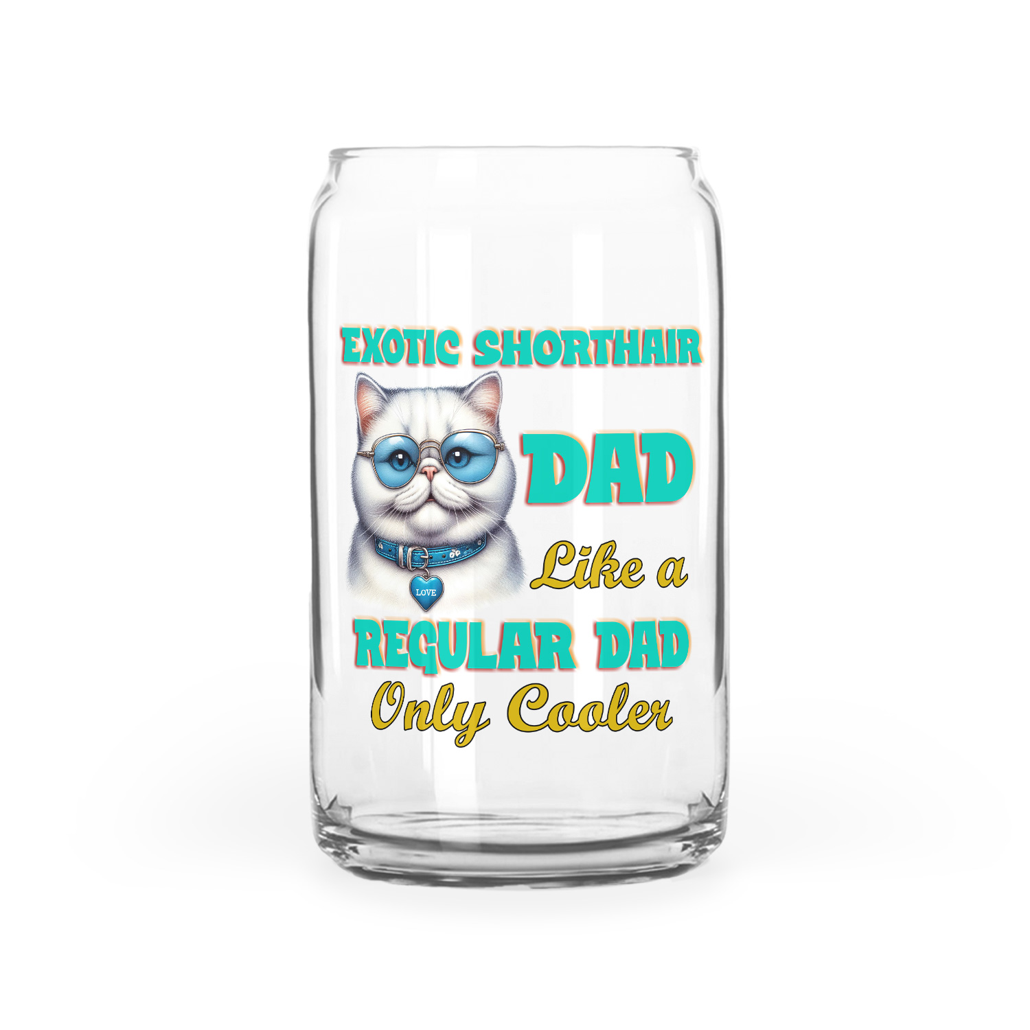 Exotic Shorthair Dad Like a Regular Dad Only Cooler Happy Father's Day ...