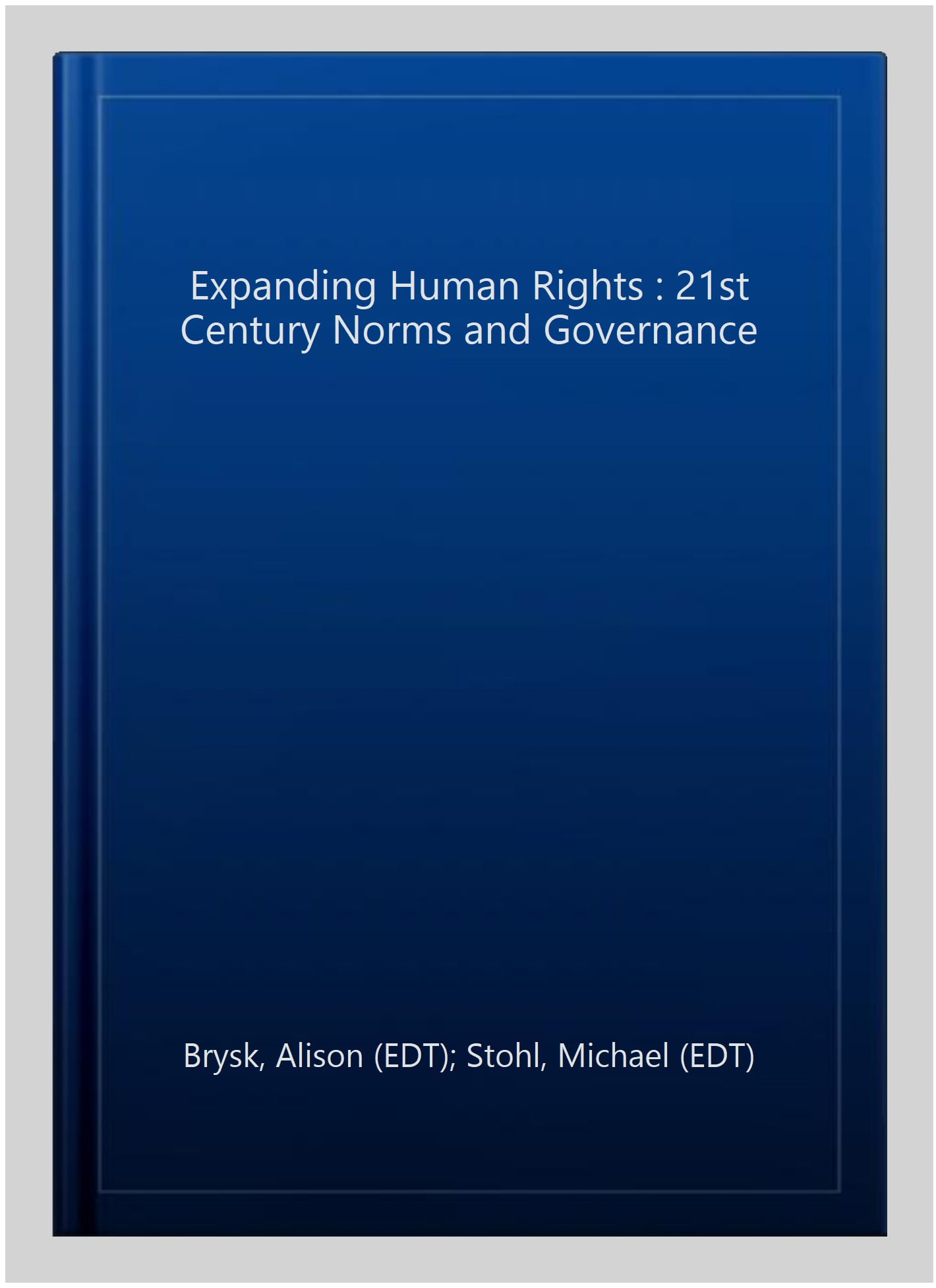 Expanding Human Rights : 21st Century Norms and Governance - Walmart.com