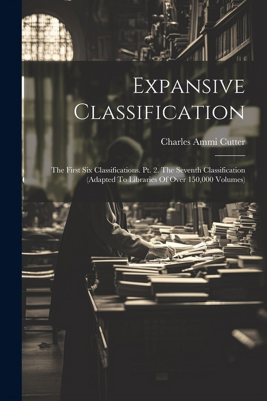 Expansive Classification: The First Six Classifications. Pt. 2. The ...