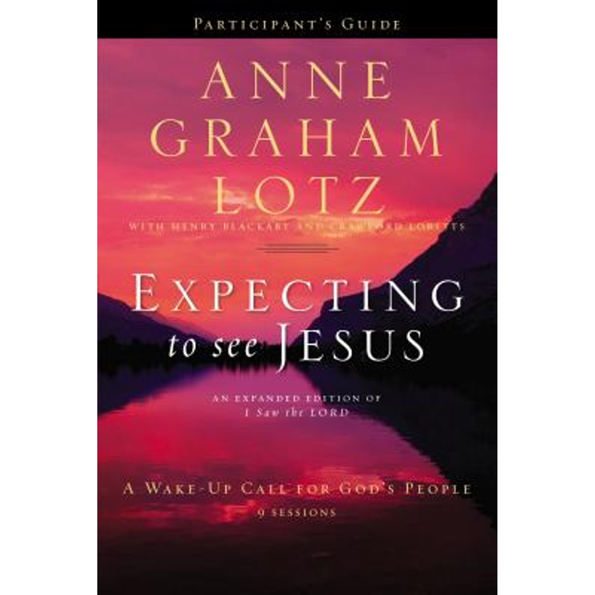Pre-Owned Expecting to See Jesus Bible Study Participant's Guide: A ...