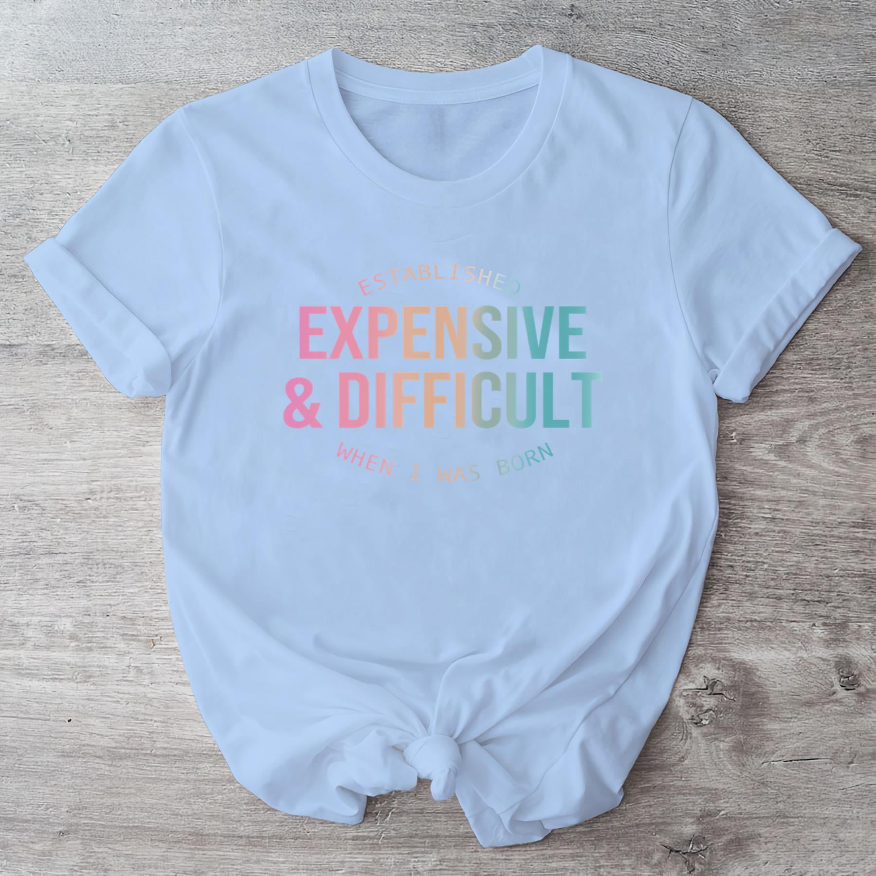 Expensive & Difficult Tee-TH41145 - Walmart.com