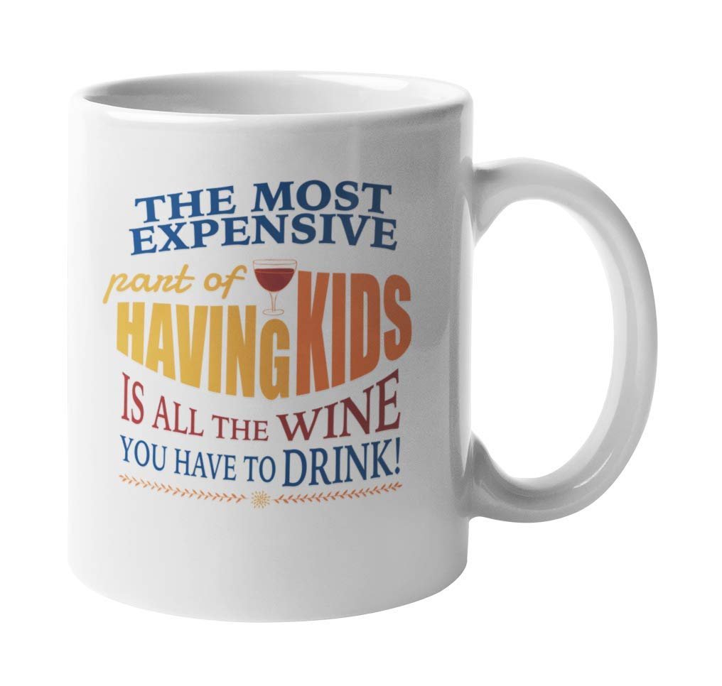 The Most Expensive Part Of Having Kids Is All The Wine You Have To ...