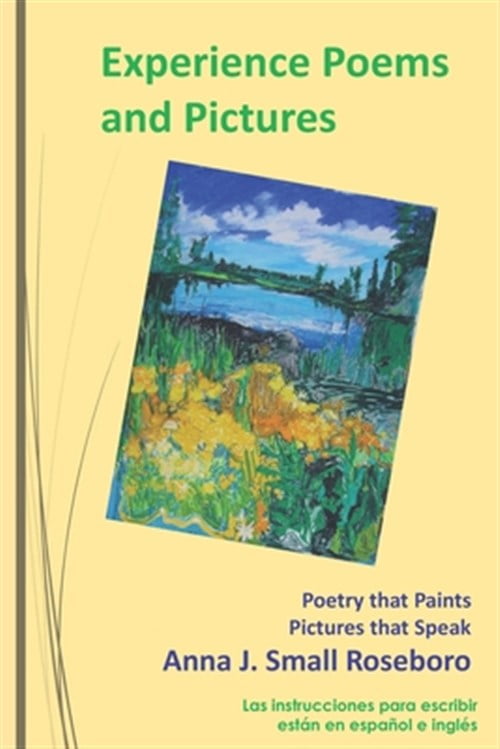 Experience Poems and Pictures: Poetry that Paints Pictures that Speak ...