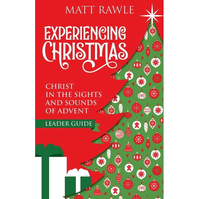 Experiencing Christmas Leader Guide: Christ in the Sights and Sounds of ...