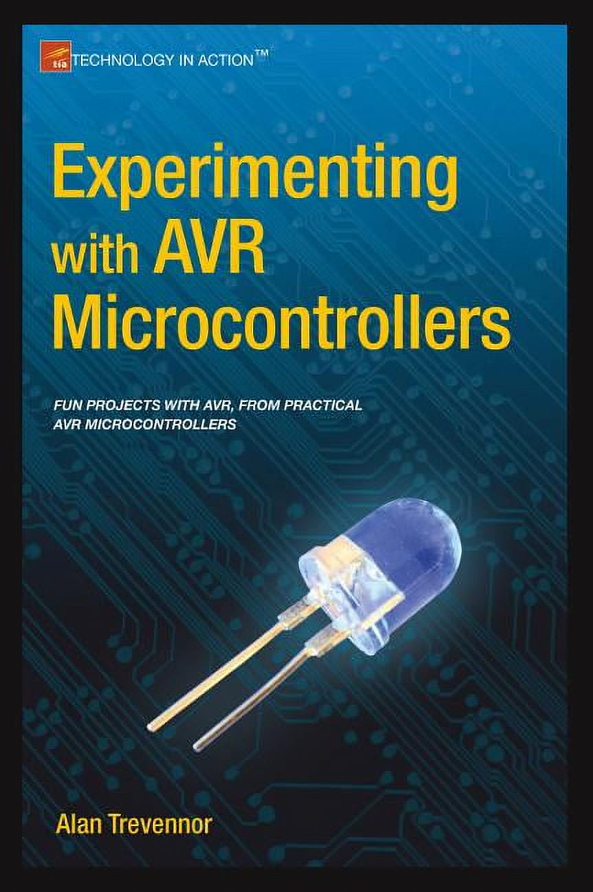 Experimenting with AVR Microcontrollers (Paperback) - Walmart.com