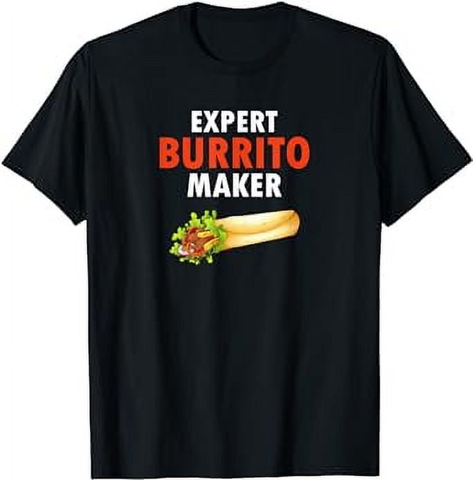 Expert Burrito Maker Street Food Taco Day Gag Gift T-Shirt - Walmart.com