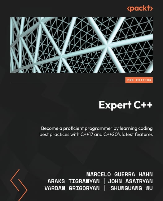 Expert C++ - Second Edition: Become a proficient programmer by learning ...