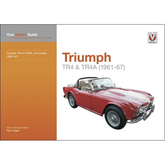 Expert Guides: Triumph TR4 & TR4A (1961-67) : All Models (1961-67 ...