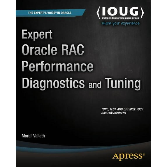 Expert Oracle Rac Performance Diagnostics and Tuning, (Paperback ...