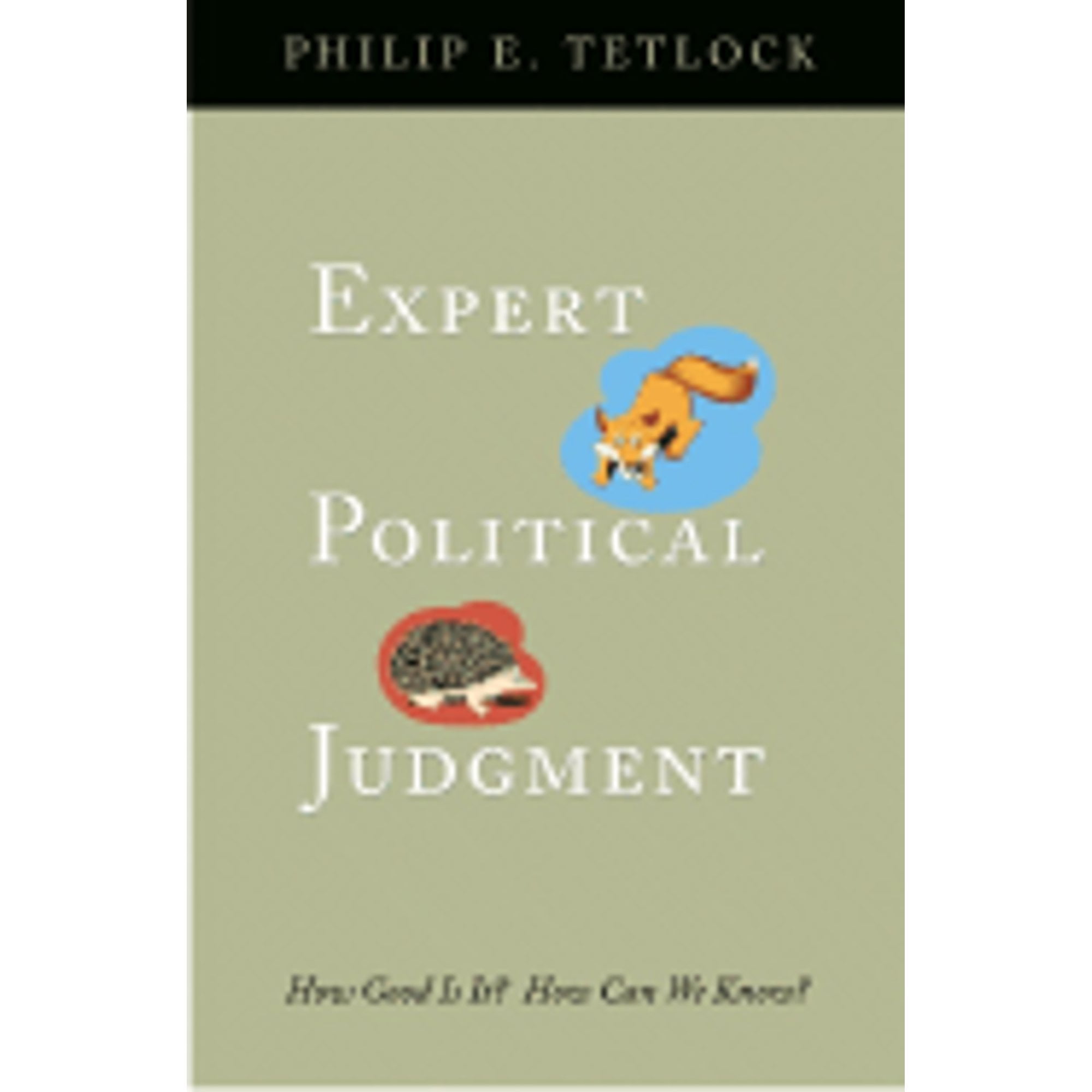 Pre-Owned Expert Political Judgment: How Good Is It? How Can We Know ...