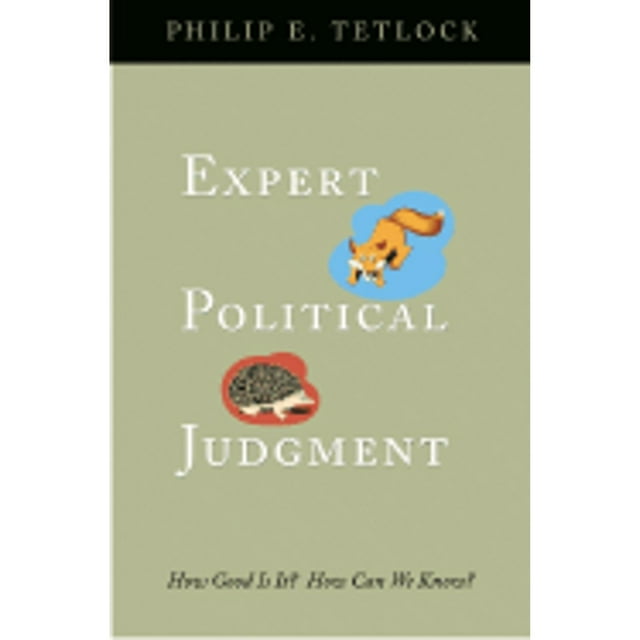 Pre-Owned Expert Political Judgment: How Good Is It? How Can We Know ...