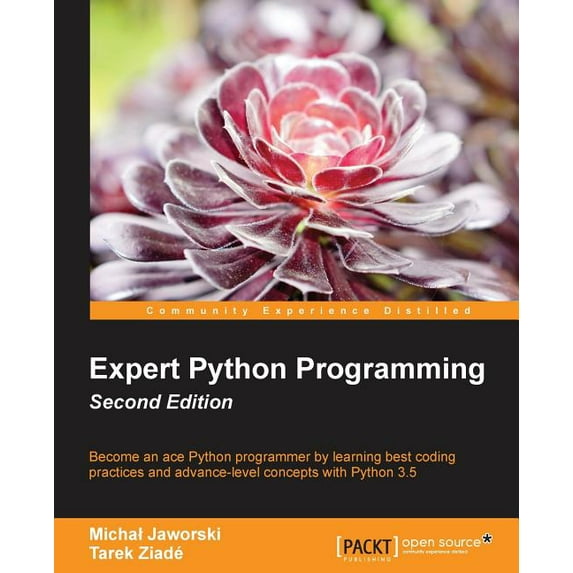Expert Python Programming - Second Edition: Write proffesional ...