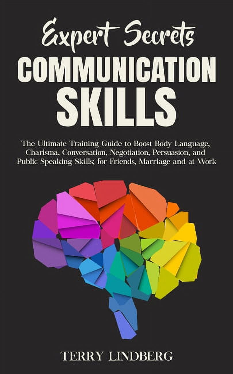 Expert Secrets - Communication Skills: The Ultimate Training Guide to ...