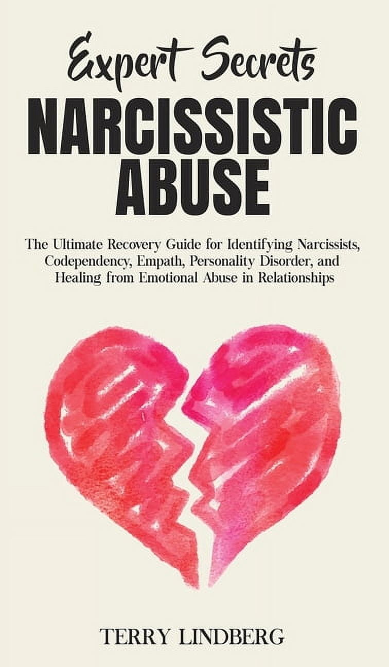Expert Secrets - Narcissistic Abuse: The Ultimate Narcissism Recovery Guide for Identifying ...