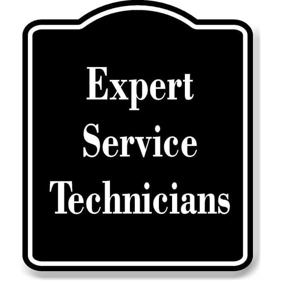 Expert Service Technicians BLACK Aluminum Composite Sign 8.5''x10 ...