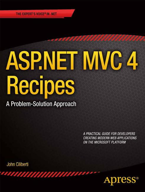 Expert's Voice in .NET: ASP.NET MVC 4 Recipes: A Problem-Solution Approach (Paperback) - Walmart.com