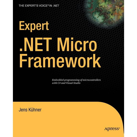 Expert's Voice in .NET Expert .Net Micro Framework, (Paperback ...