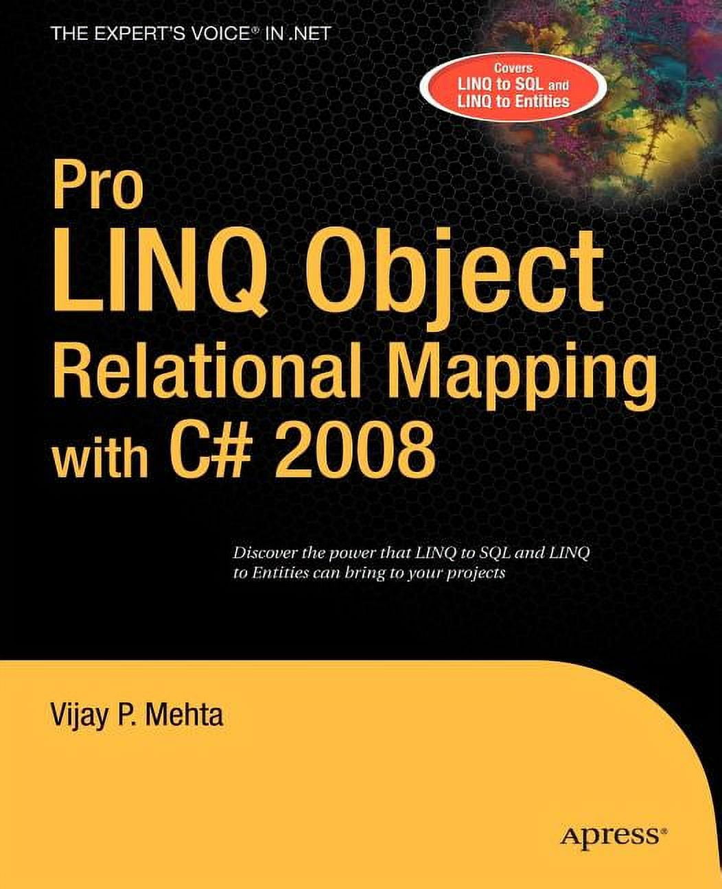 Expert's Voice in .NET Pro LINQ Object Relational Mapping in C# 2008 ...