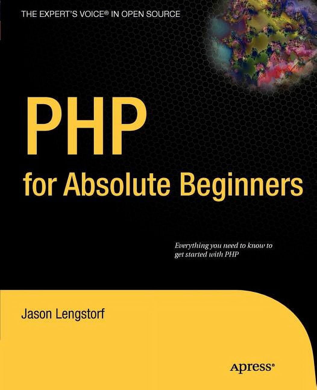 Expert's Voice in Open Source: PHP for Absolute Beginners (Paperback ...