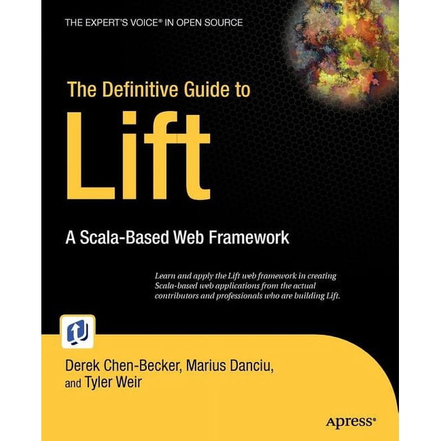 Expert's Voice in Open Source The Definitive Guide to Lift: A Scala ...