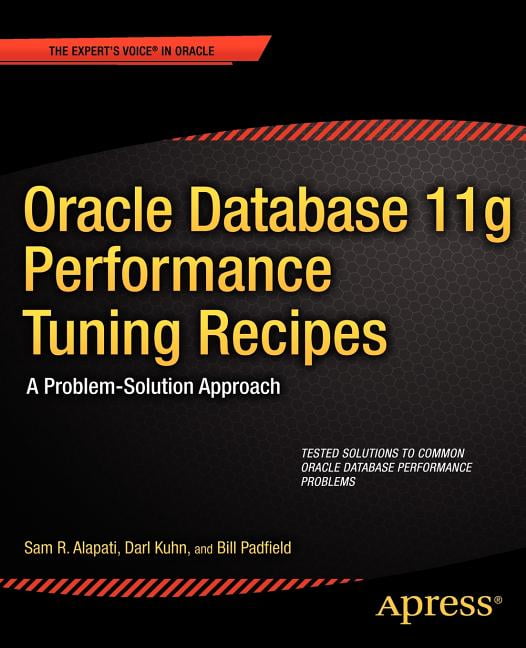Expert S Voice In Oracle Oracle Database 11g Performance Tuning Recipes A Problem Solution