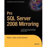 Expert's Voice in SQL Server: Pro SQL Server 2008 Mirroring (Paperback) - Walmart.com
