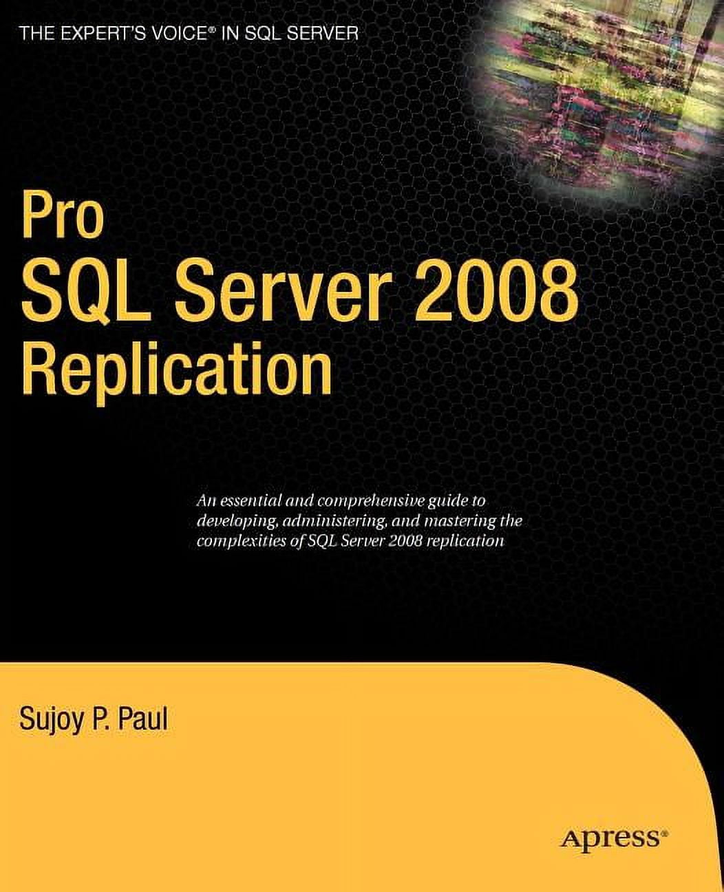 Expert's Voice in SQL Server Pro SQL Server 2008 Replication, (Paperback) - Walmart.com