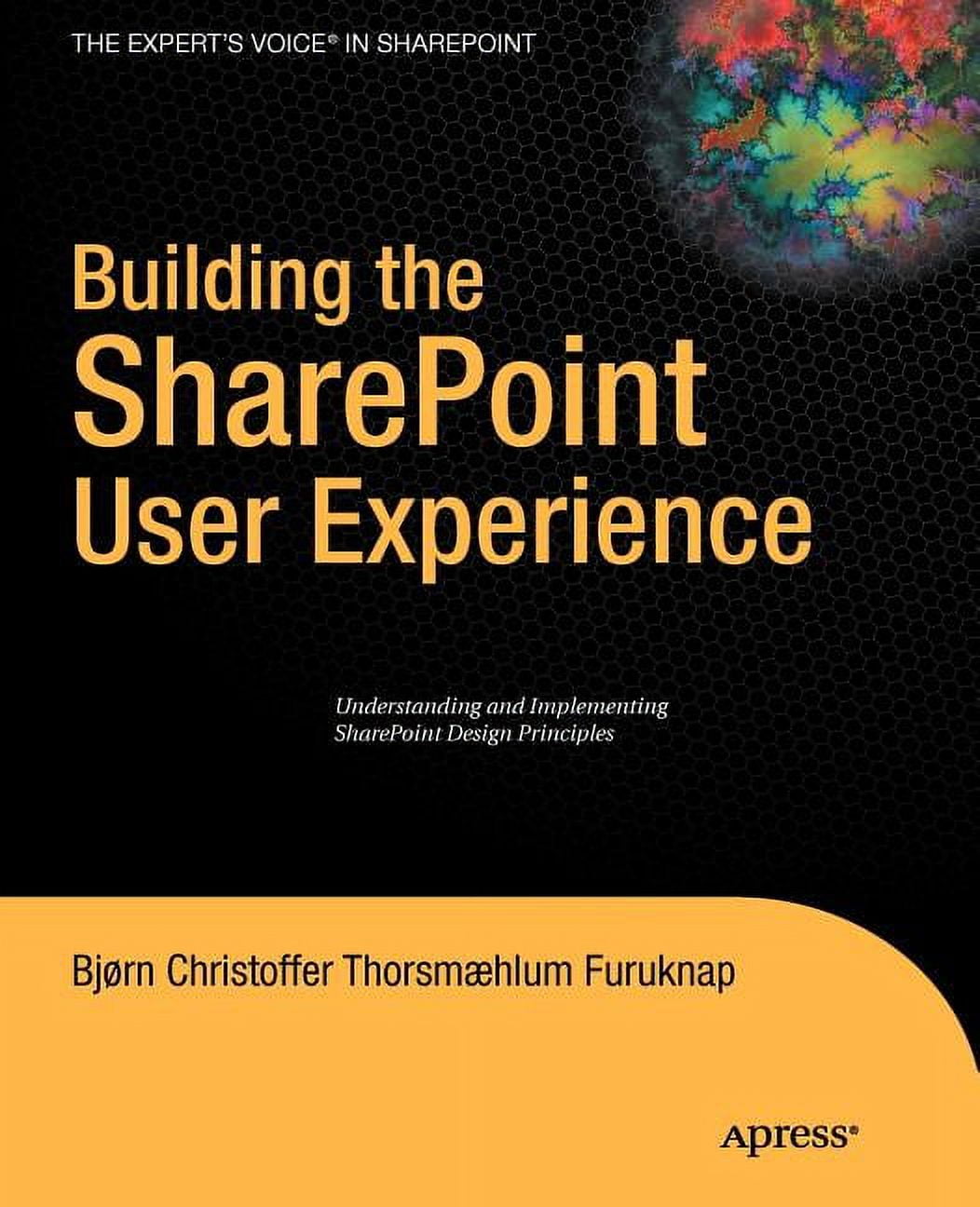 Expert's Voice in Sharepoint: Building the SharePoint User Experience ...