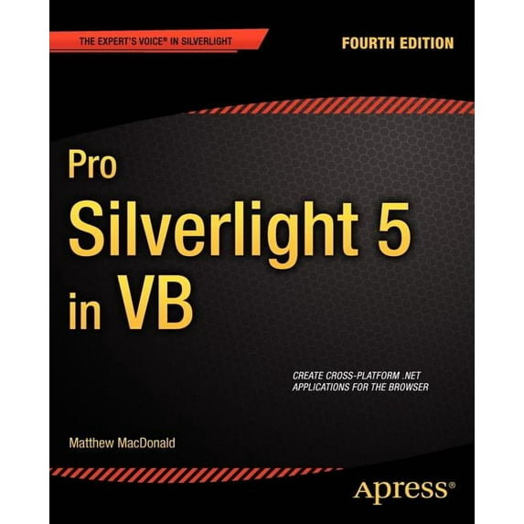 Expert's Voice in Silverlight Pro Silverlight 5 in VB, (Paperback ...
