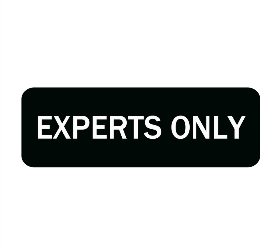Experts Only Sign, Signage White/Black Plastic Acrylic, 10" X 3' With ...