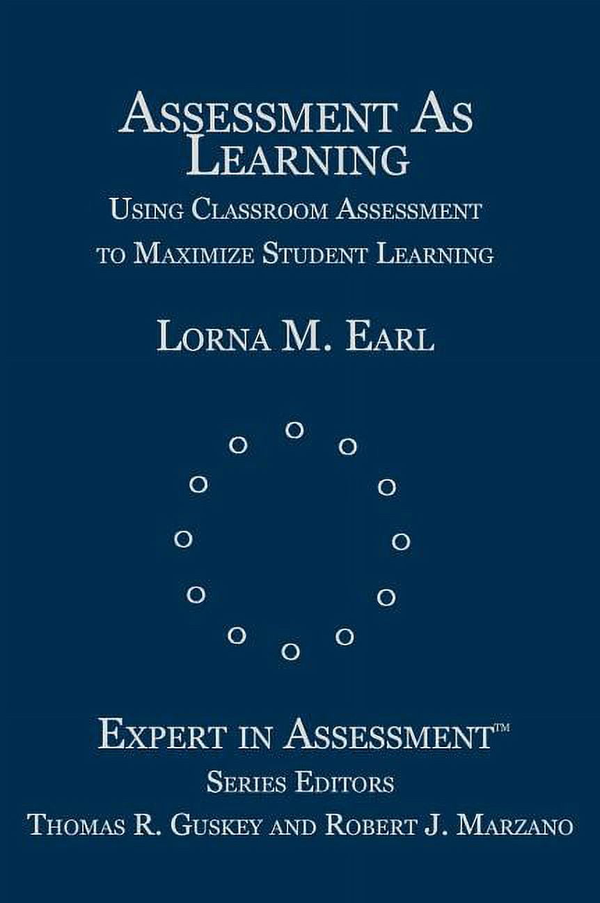 Experts in Assessment: Assessment as Learning: Using Classroom ...