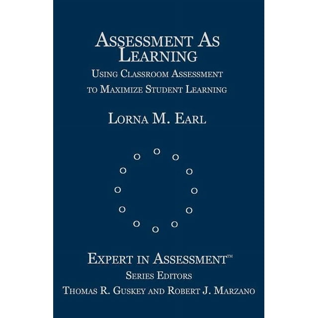 Experts in Assessment: Assessment as Learning: Using Classroom ...